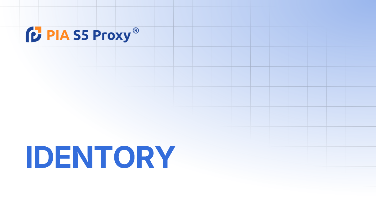 IDENTORY | PIA S5 Proxy