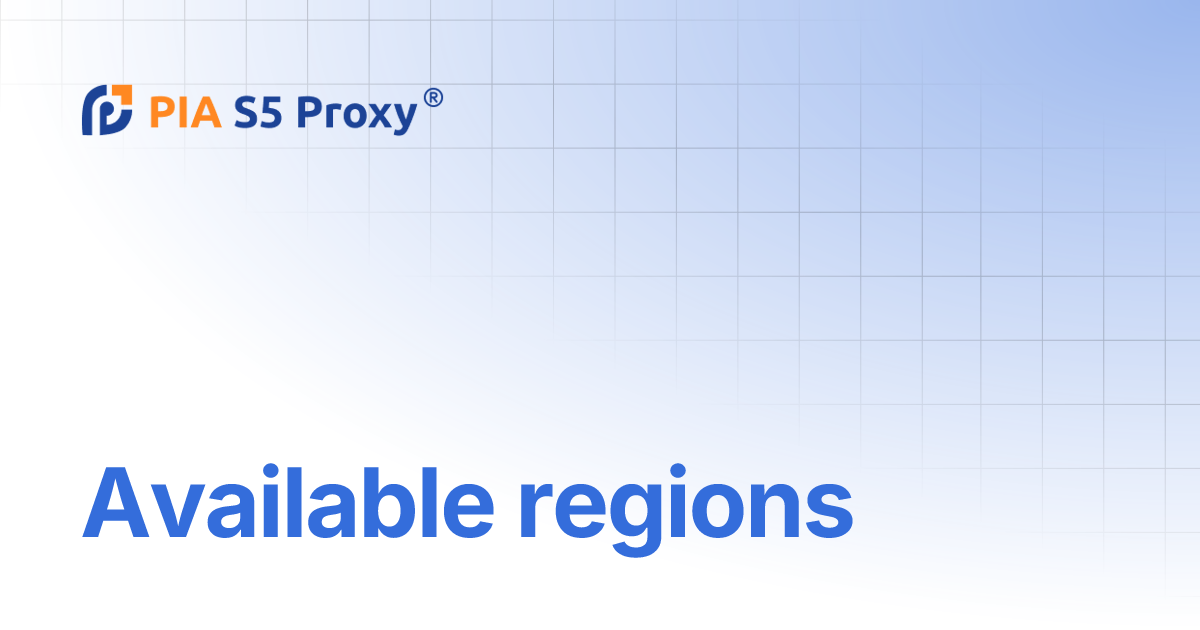 Available regions | PIA S5 Proxy