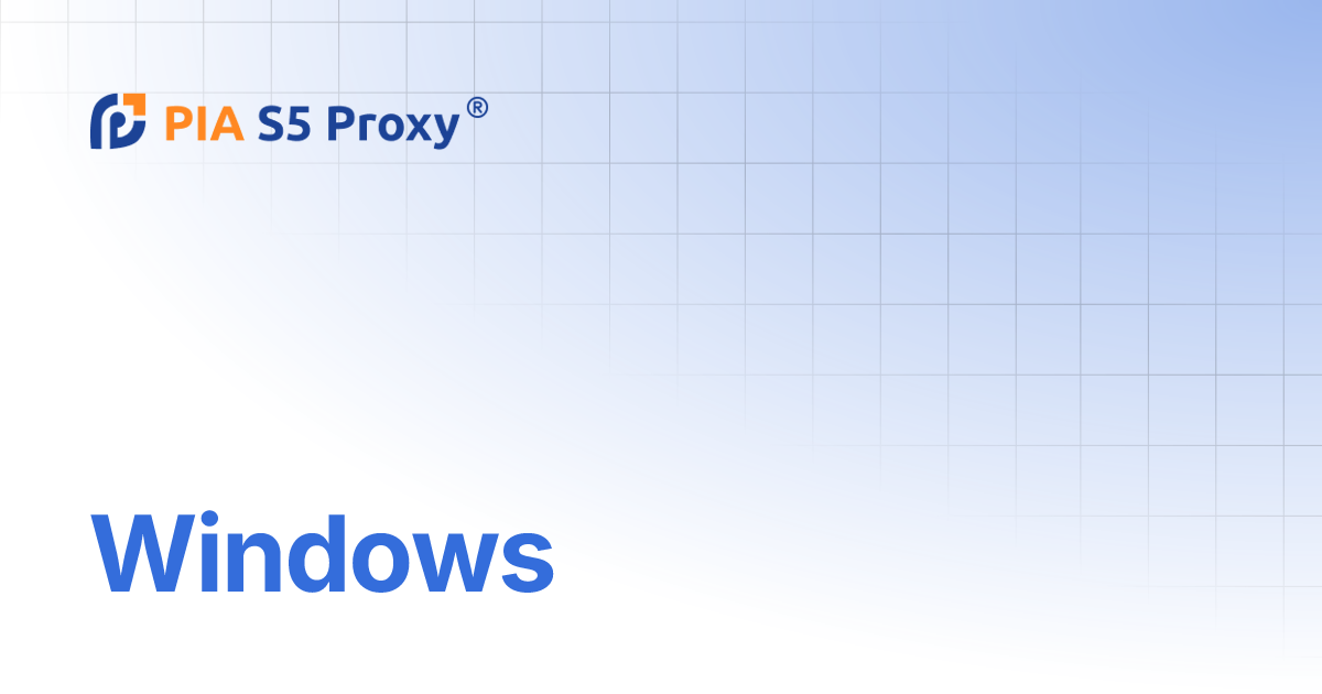 Windows | PIA S5 Proxy
