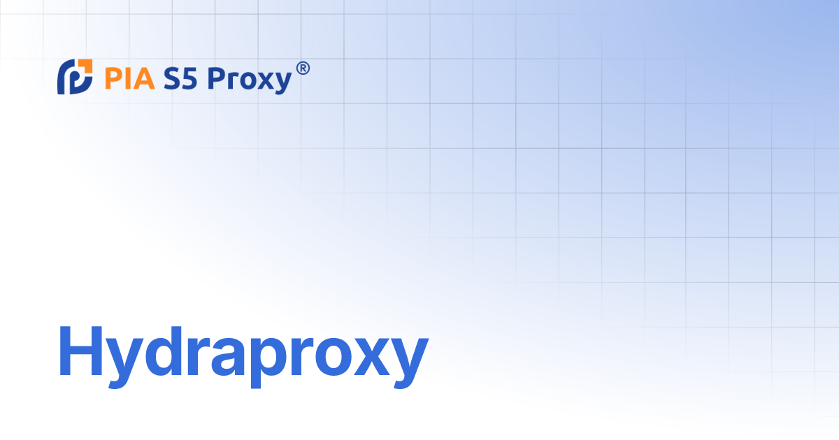 Hydraproxy | PIA S5 Proxy