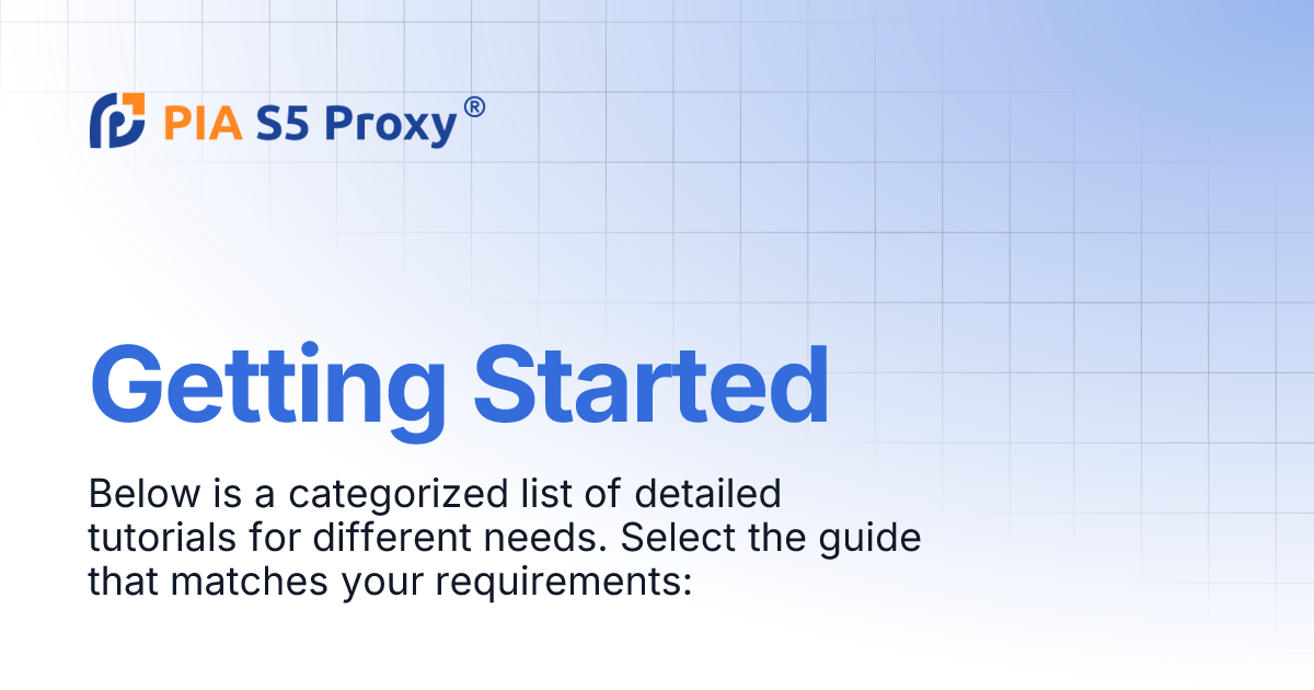 Getting Started | PIA S5 Proxy