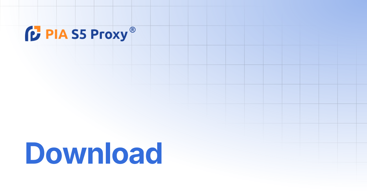 Download | PIA S5 Proxy