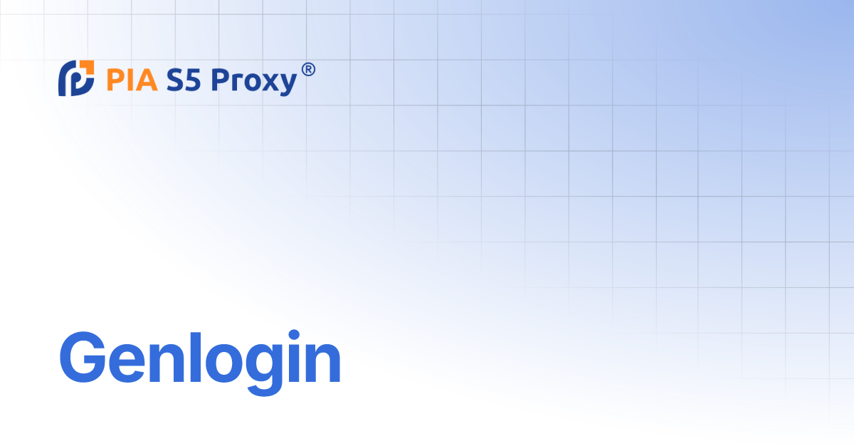 Genlogin | PIA S5 Proxy